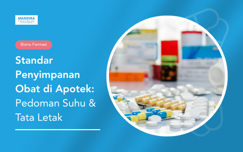 Standar Penyimpanan Obat Apotek 2026: Suhu & SOP Lengkap